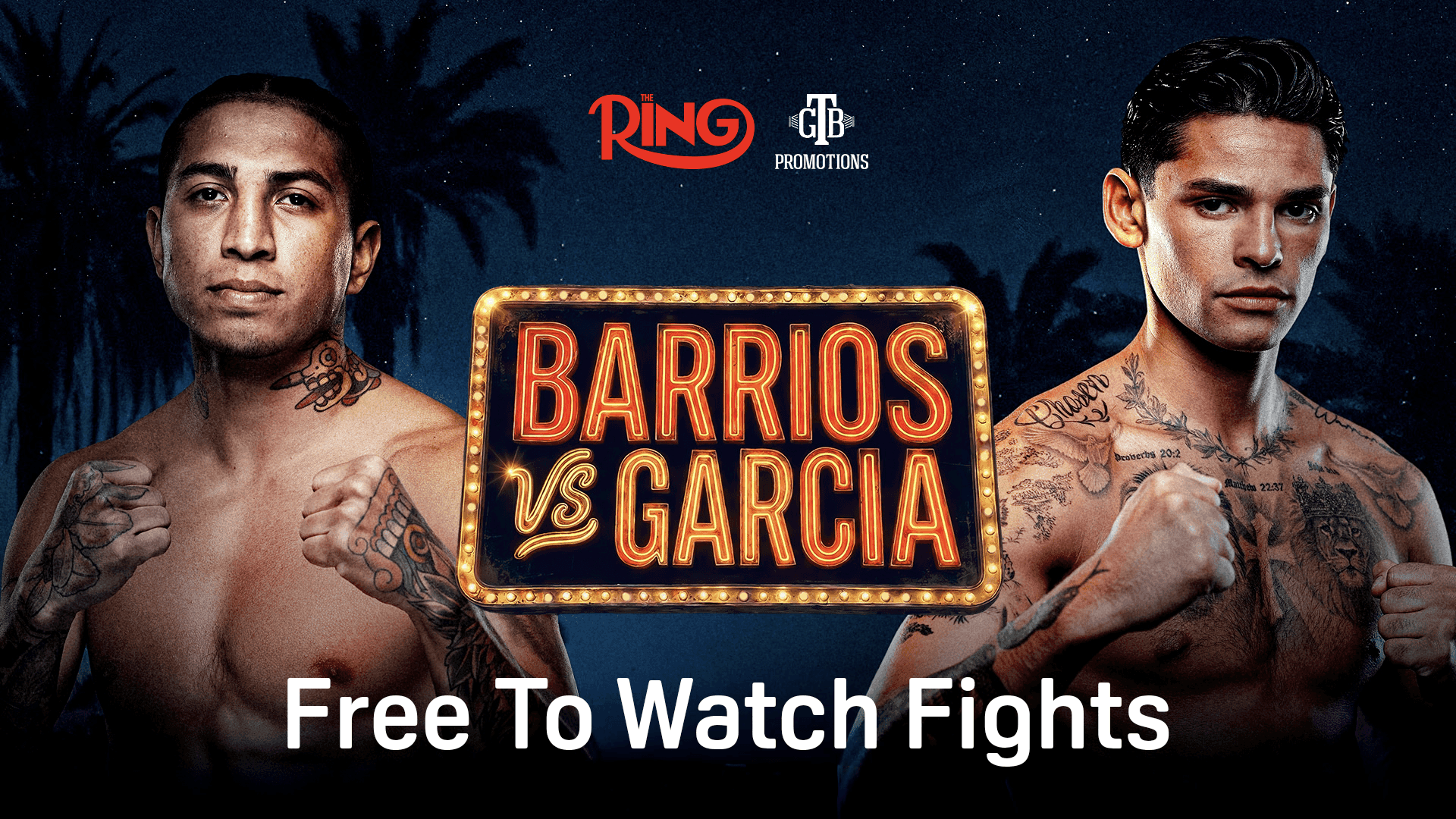 Watch Barrios vs. Garcia: Free to Watch Fights Live Stream Online | DAZN CL