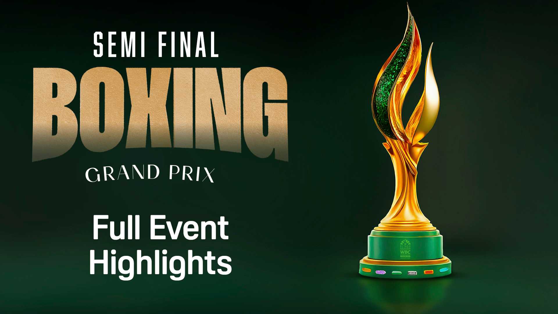 Watch WBC Boxing Grand Prix: Semi-Finals | Highlights Live Stream ...