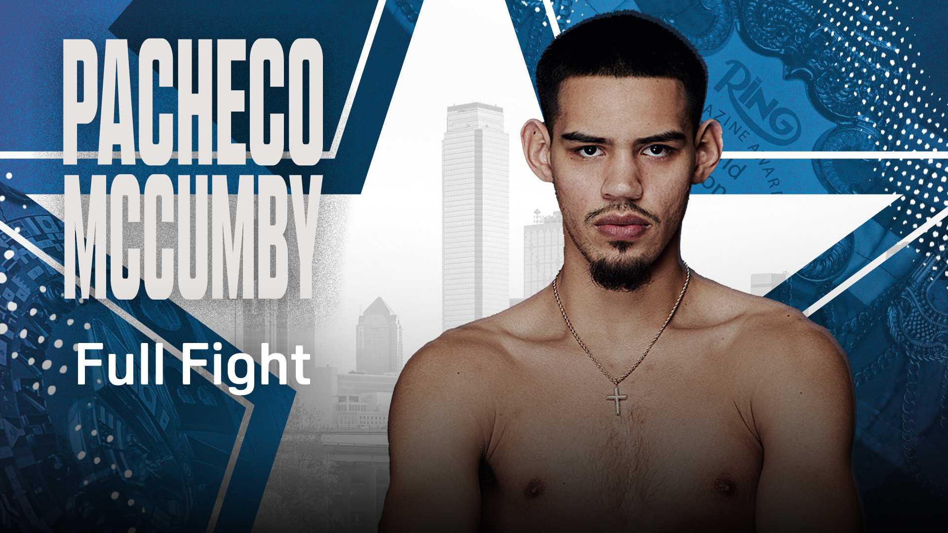 Watch Pacheco vs. McCumby: Full Fight Online | DAZN US