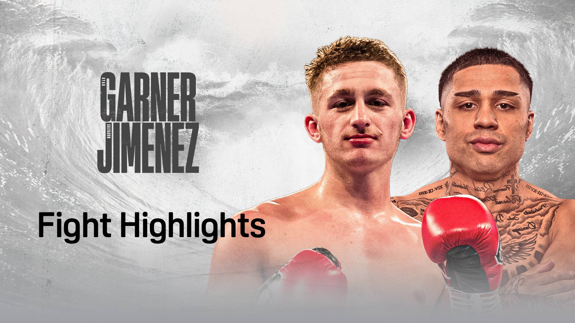 Watch Garner vs. Jimenez: Fight Highlights Online | DAZN CA