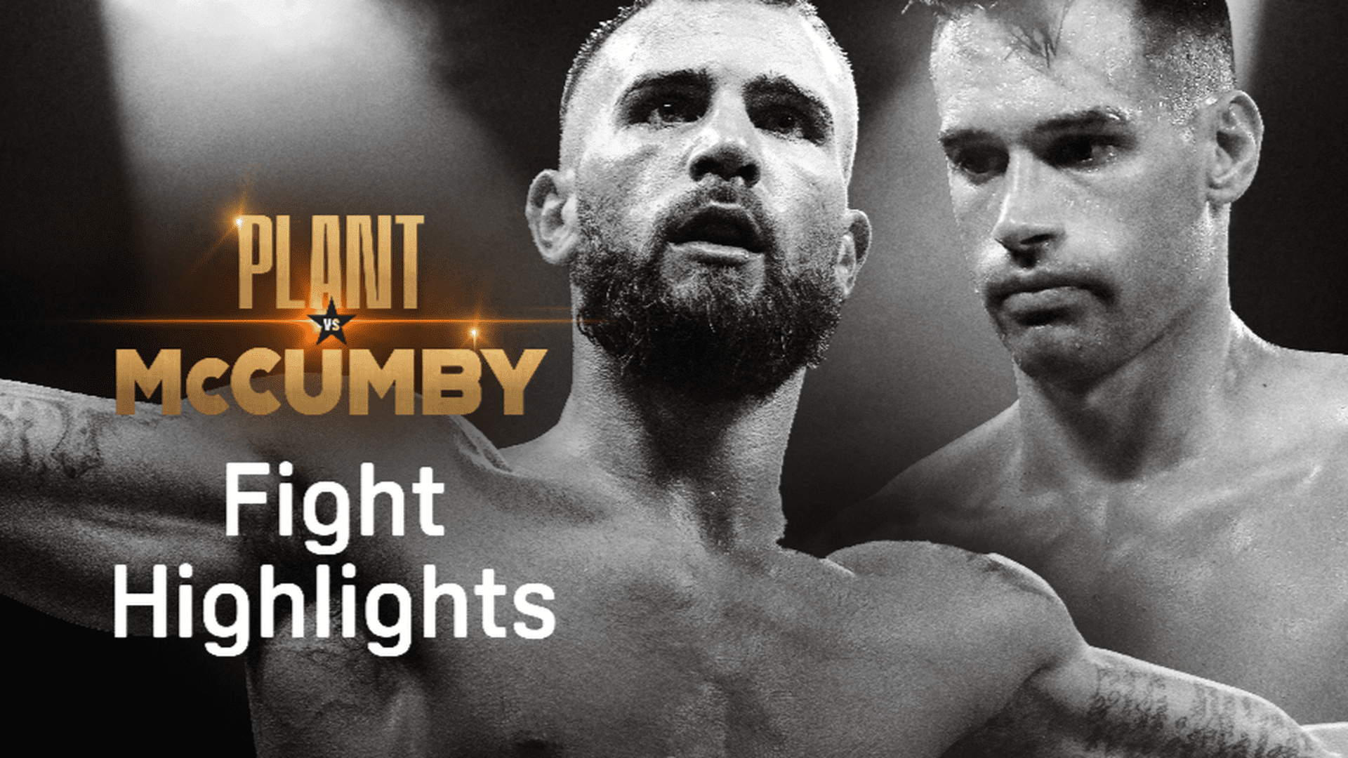 Watch Plant vs. McCumby: Fight Highlights Online | DAZN CA