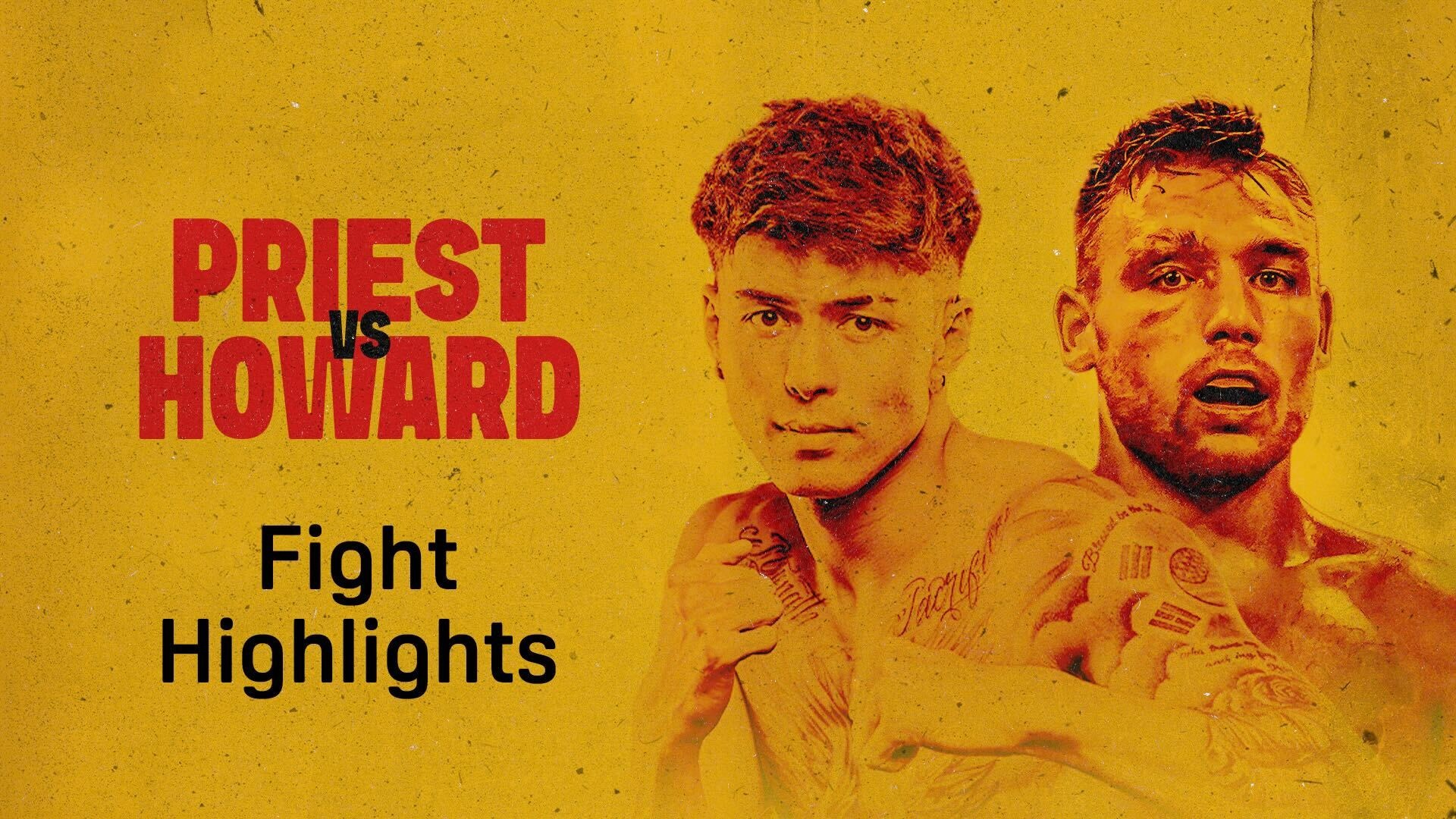 Watch Priest vs. Howard: Fight Highlights Online | DAZN CA