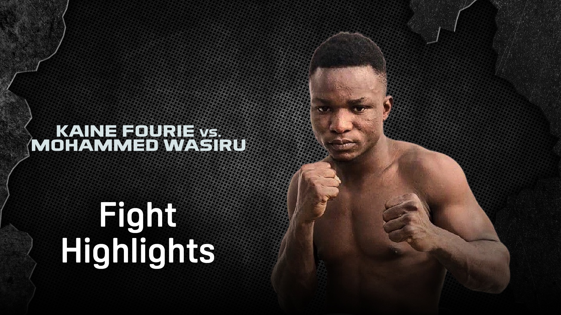 Ver Fourie vs. Wasiru: Fight Highlights Online | DAZN ES