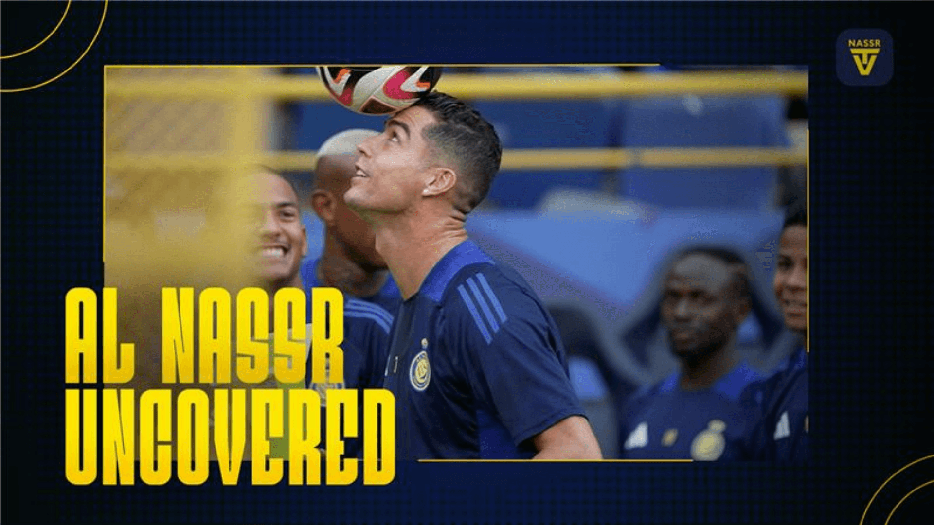 Watch Al Nassr Uncovered Online | DAZN AE