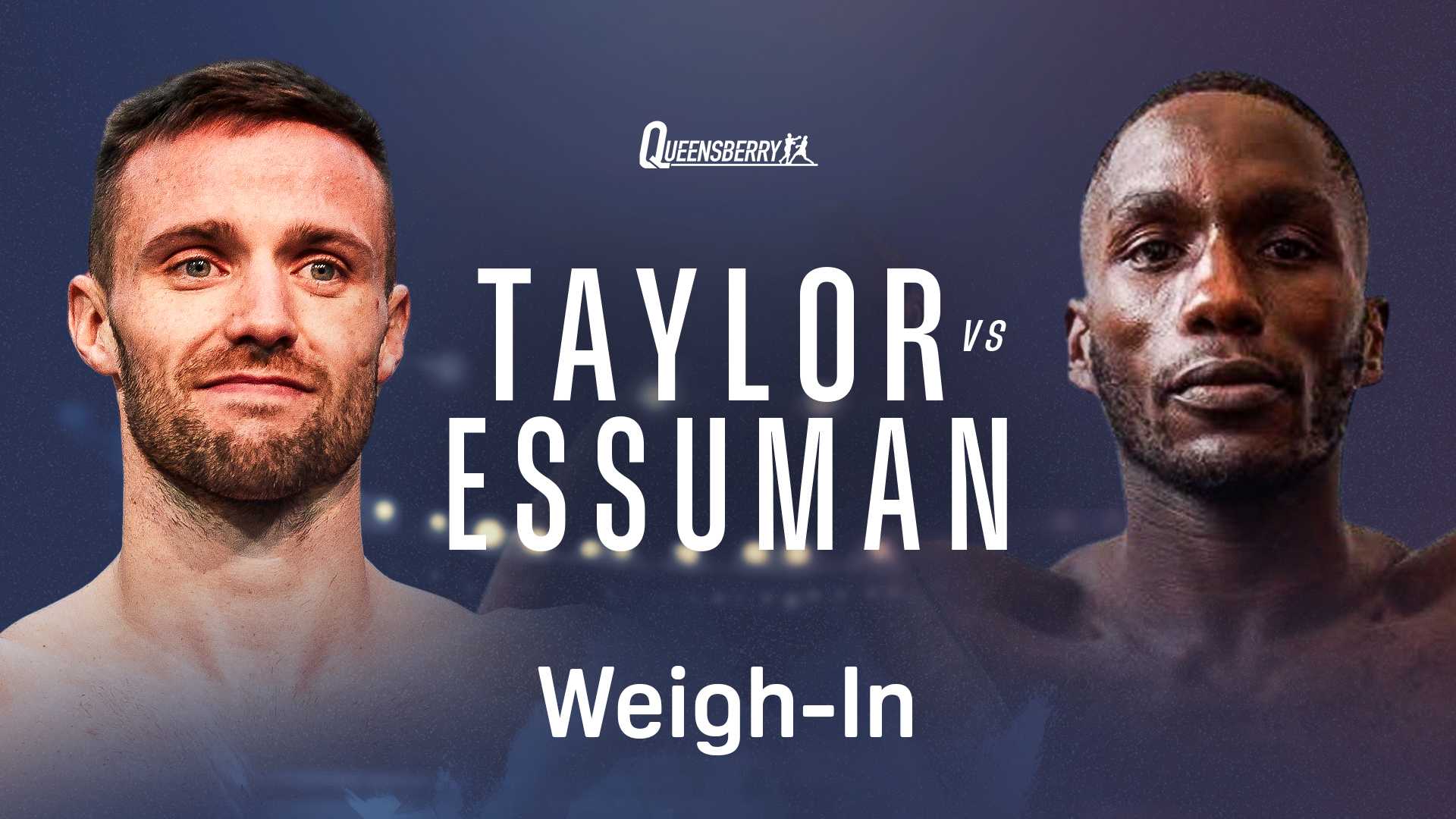 Watch Taylor vs. Essuman: Weigh-In Live Stream | DAZN ME