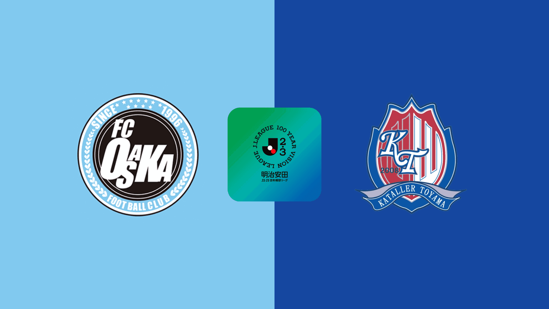 Watch Osaka v Kataller Toyama Live Stream Online | DAZN JP