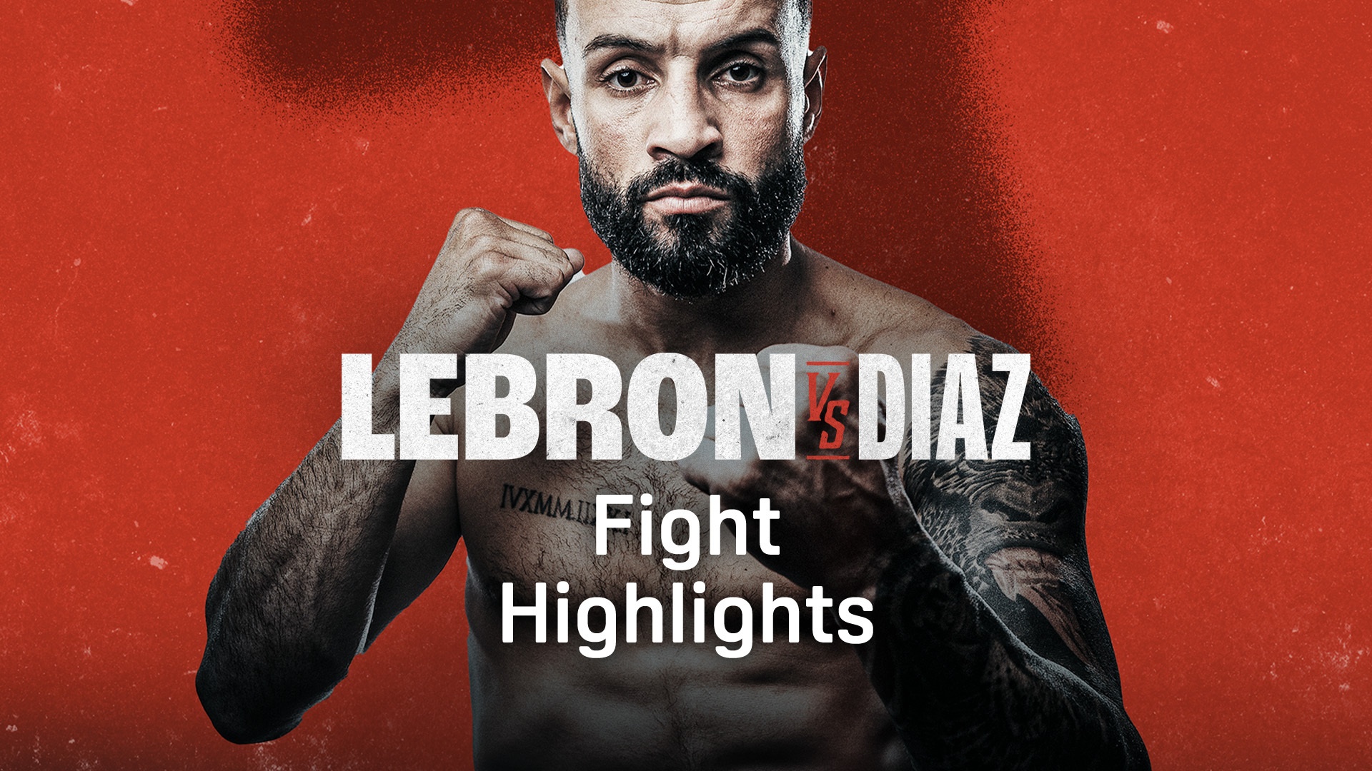 Watch Lebron vs. Diaz: Fight Highlights Online | DAZN BH