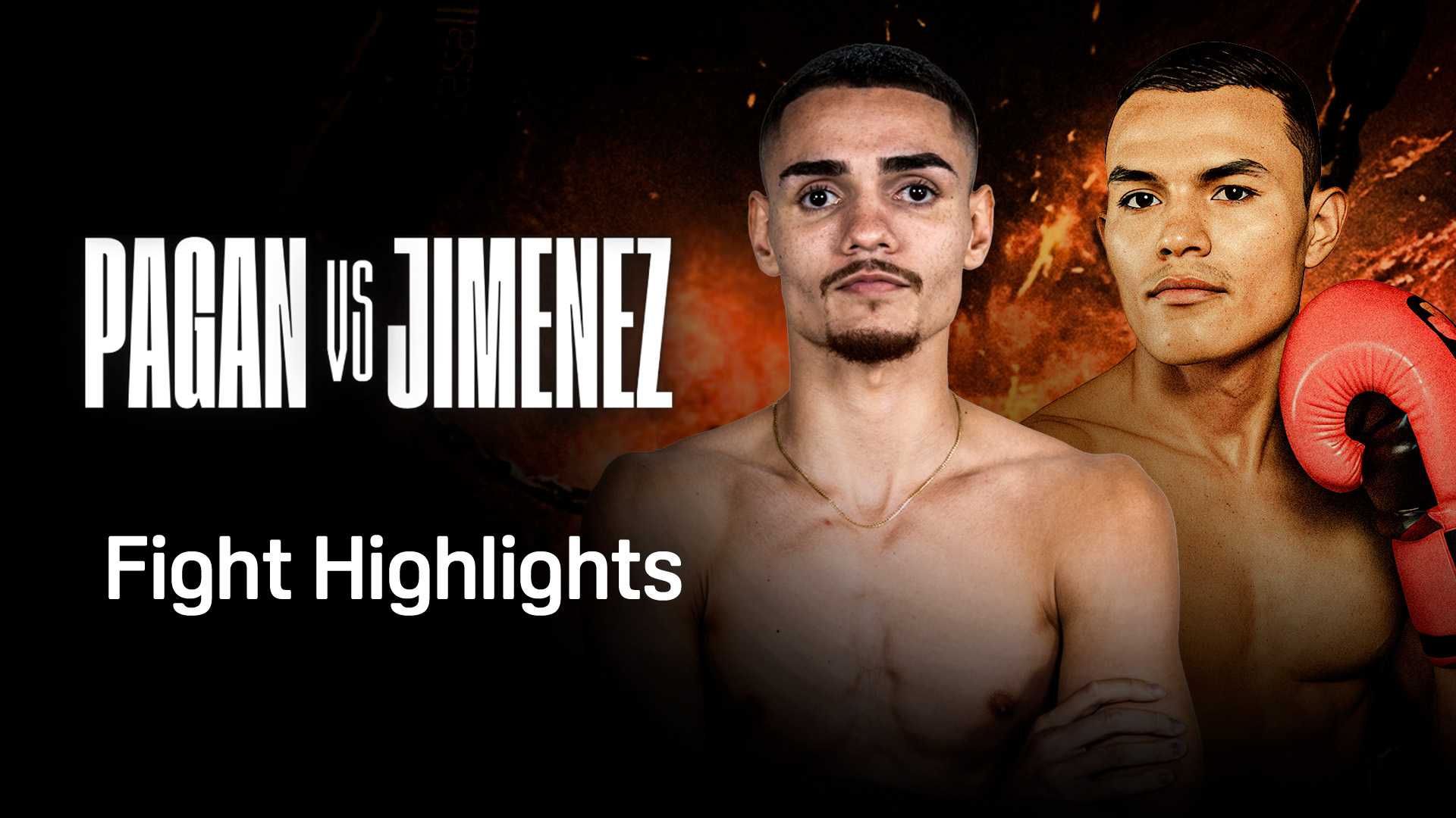 Watch Pagan vs. Jimenez: Fight Highlights Live Stream Online | DAZN US
