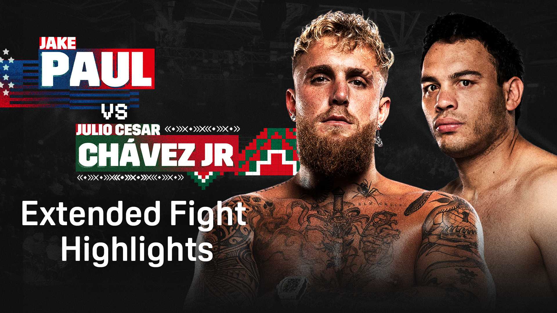 Watch Jake Paul vs. Chavez Jr.: Extended Fight Highlights Online | DAZN BE