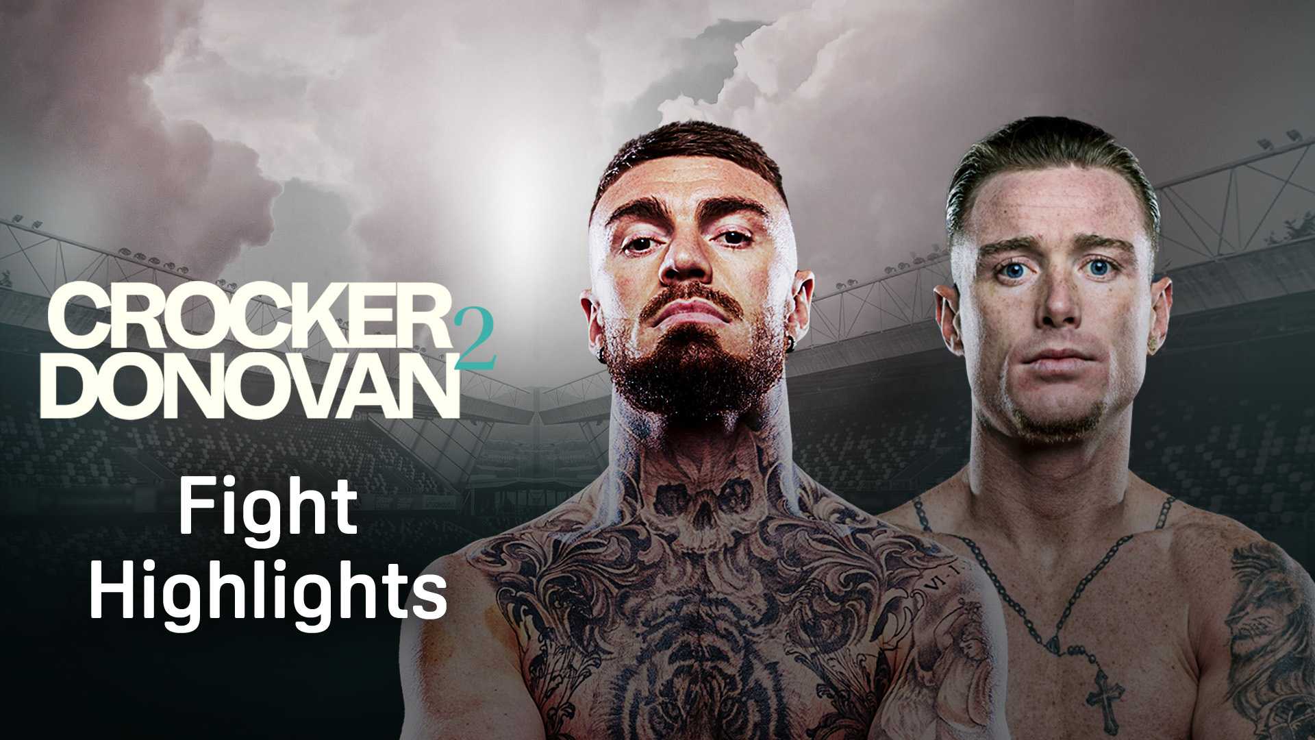 Watch Crocker vs. Donovan 2: Fight Highlights Online | DAZN AE