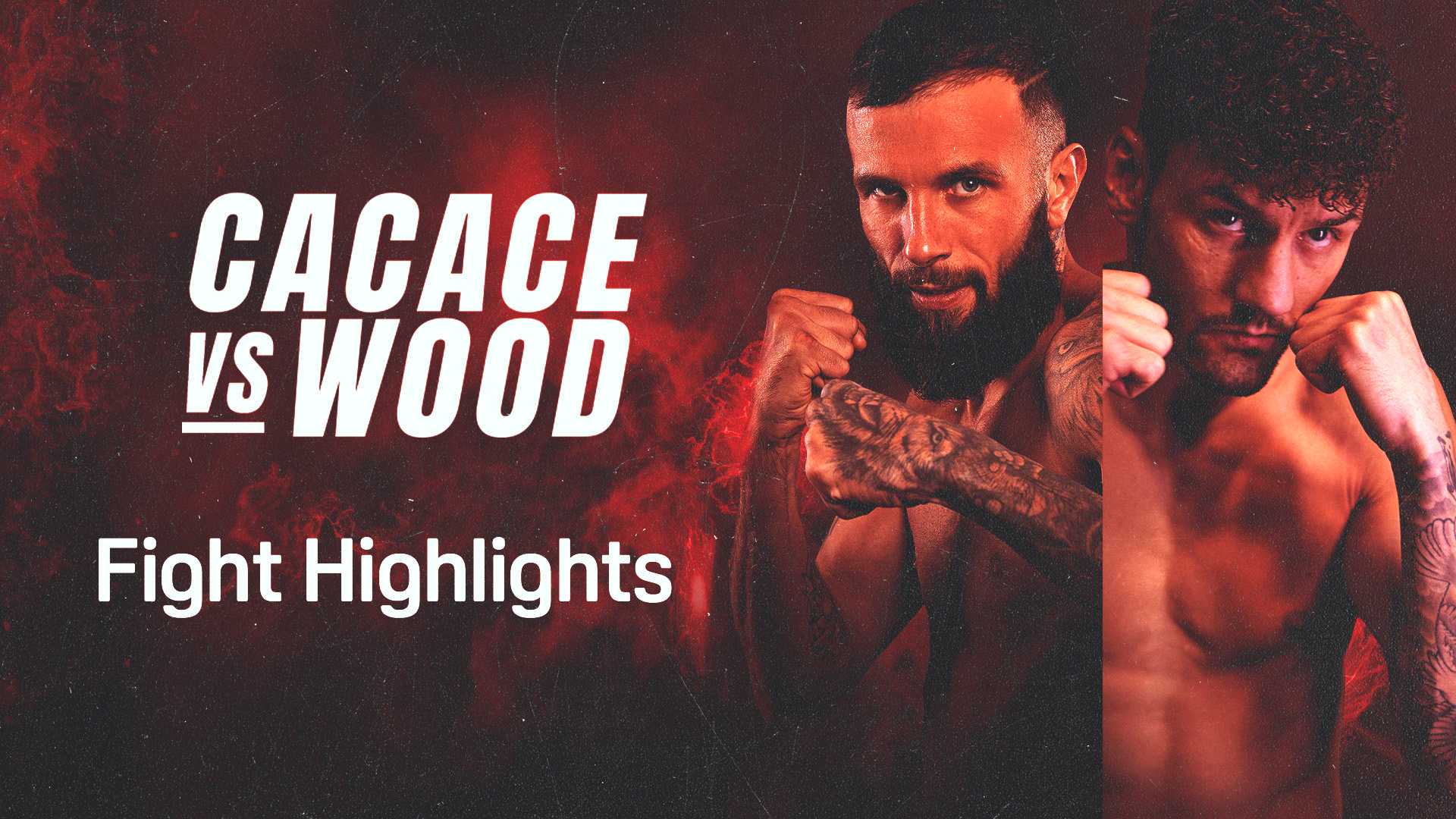 Watch Cacace vs. Wood: Fight Highlights Online | DAZN AU