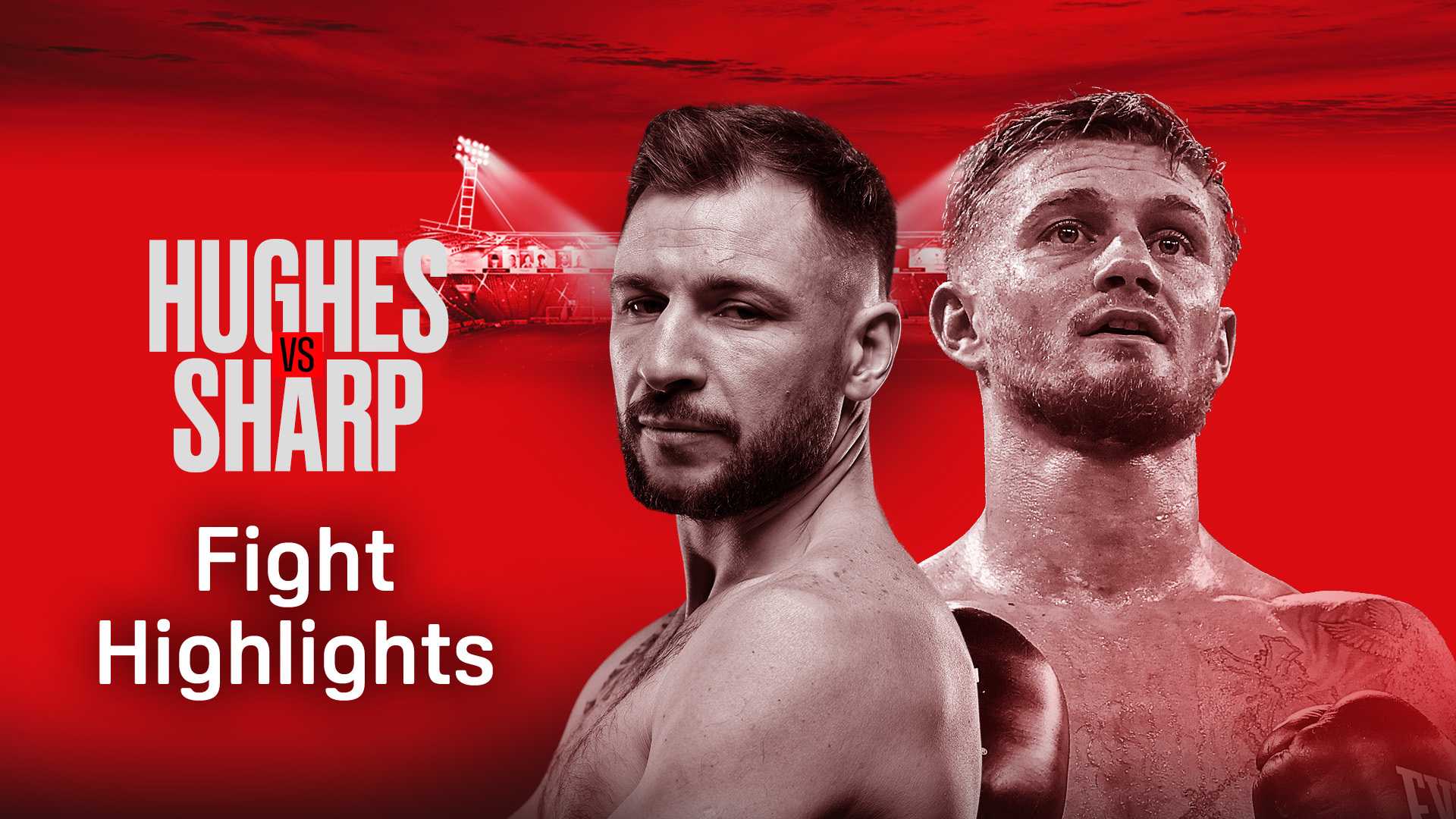 Regarder Hughes vs. Sharp: Meilleurs Moments Online | DAZN FR
