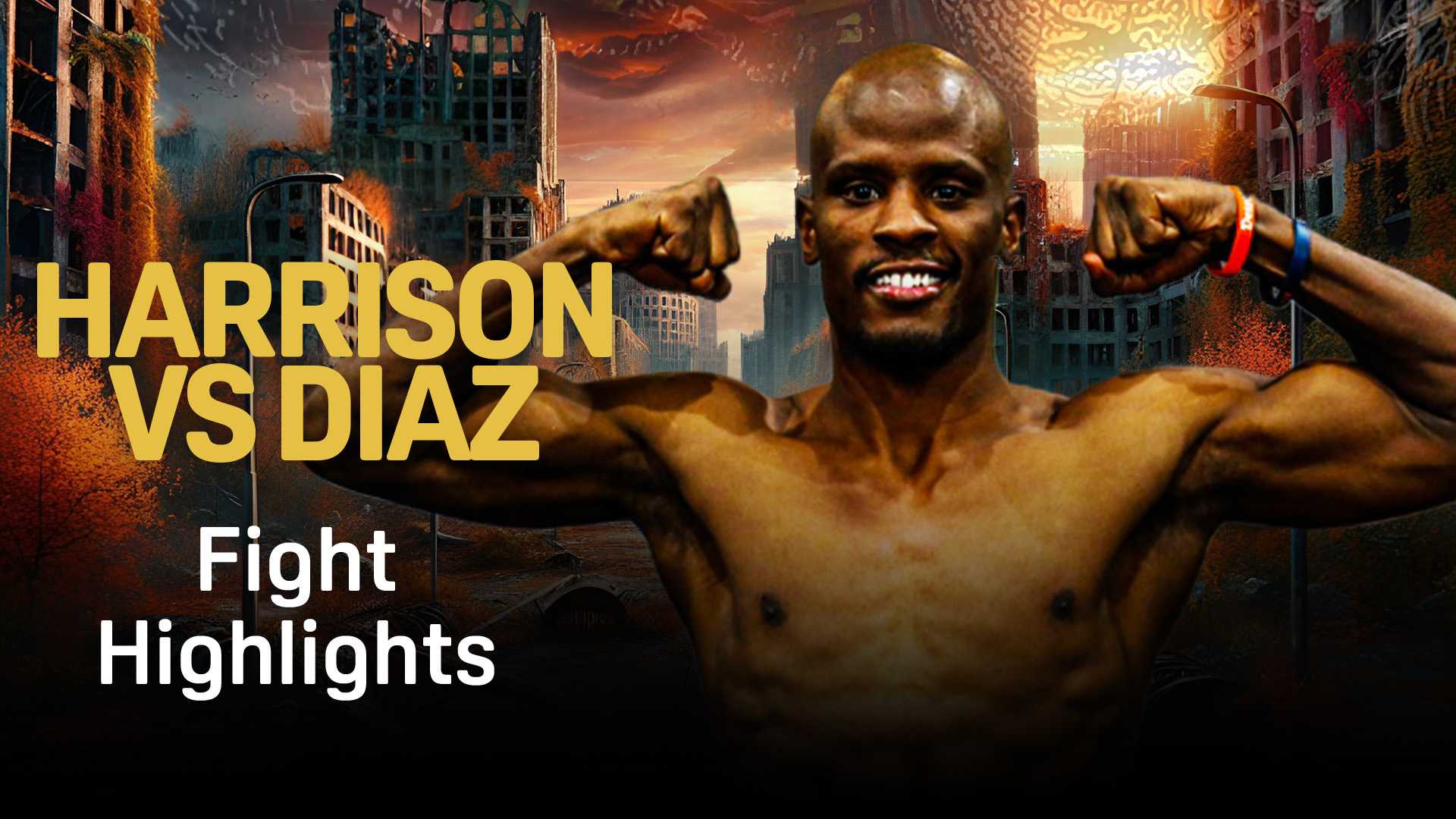 Regarder Harrison vs. Diaz: Meilleurs Moments Online | DAZN FR