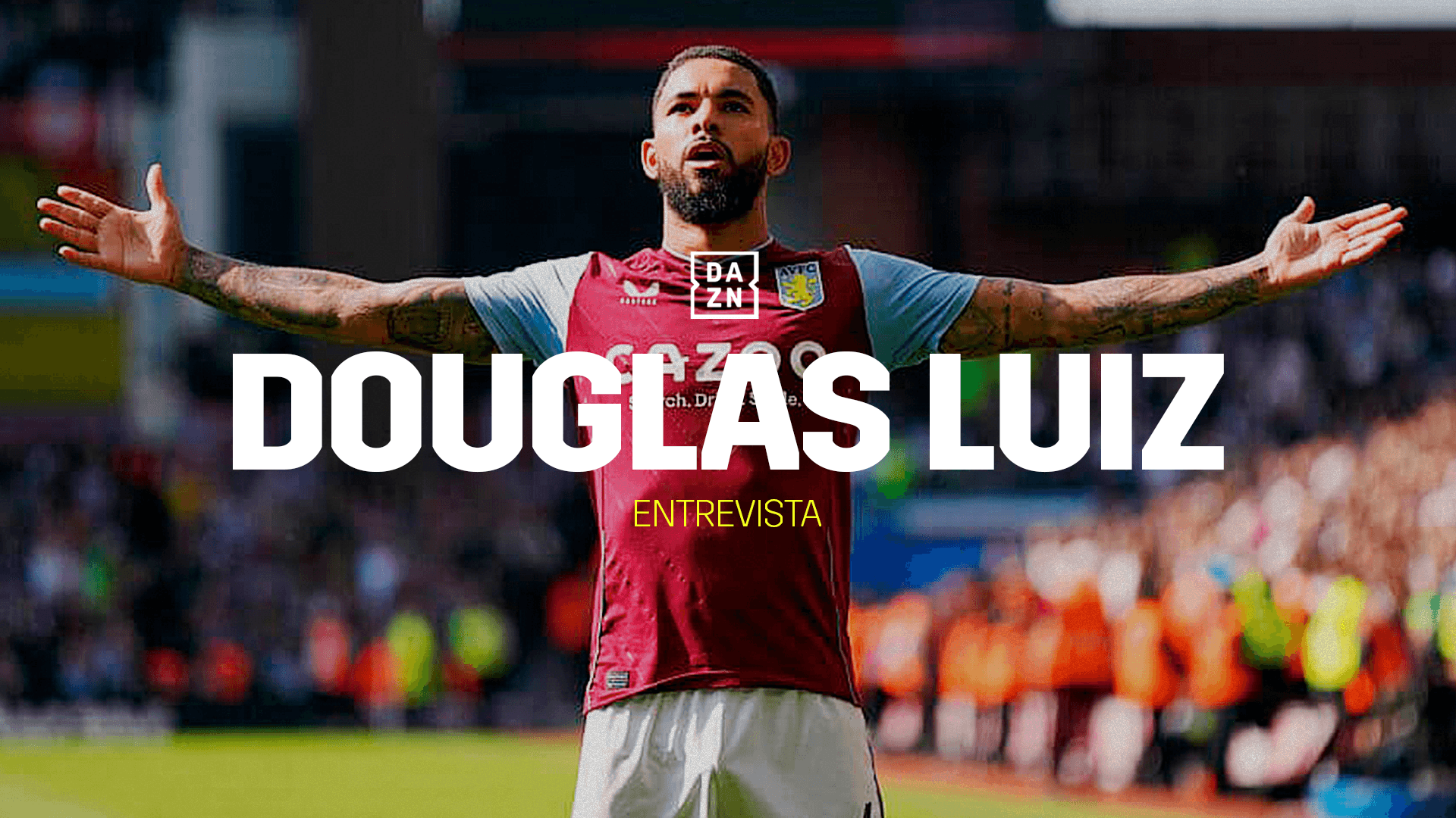 Watch Douglas Luiz | Interview Online | DAZN PT