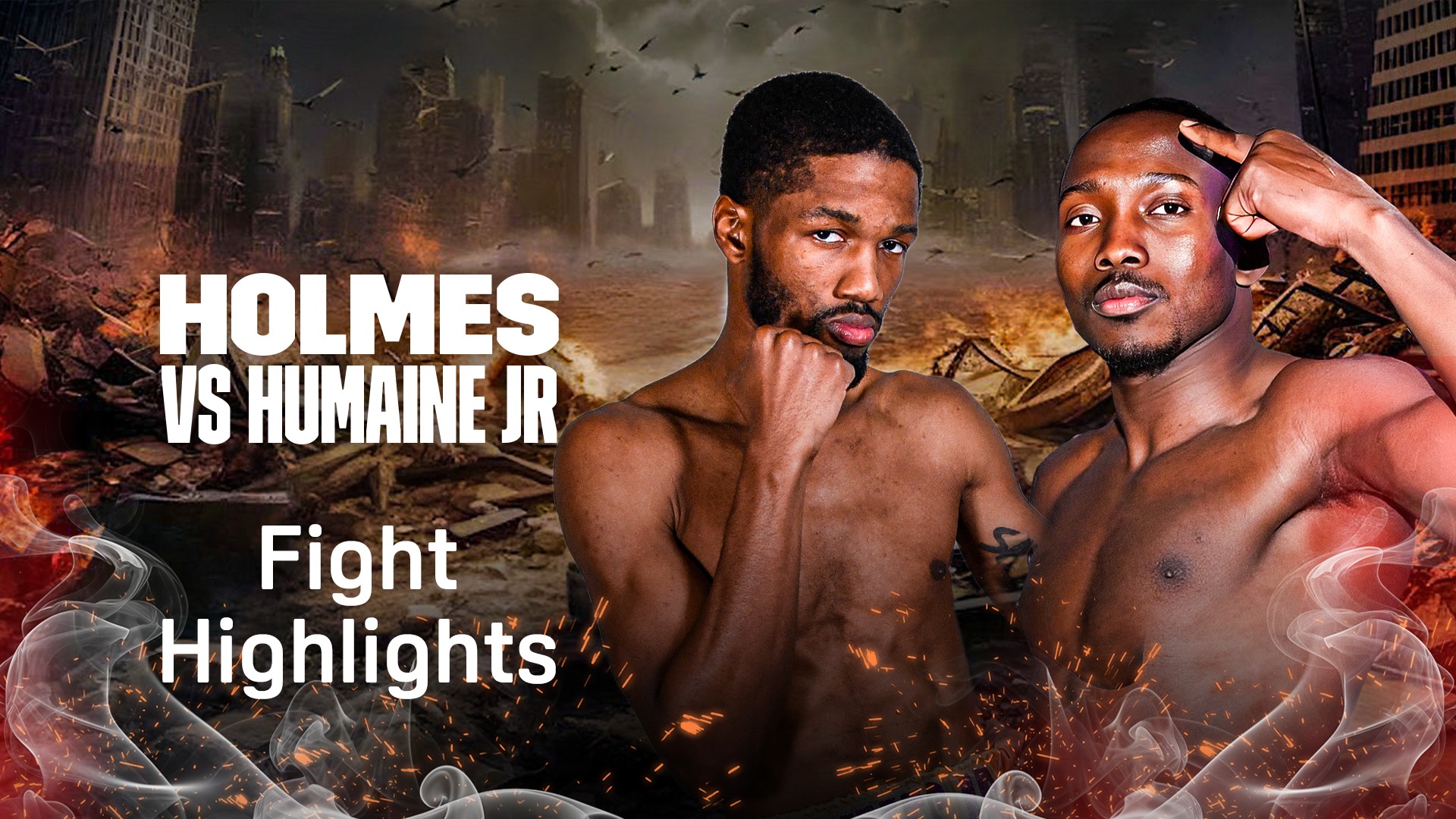 Watch Holmes vs. Humaine Jr.: Fight Highlights Online | DAZN JM