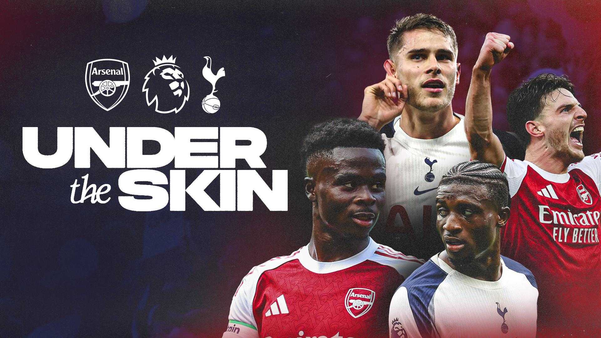 Vê Under The Skin: Arsenal x Spurs | O Dérbi do Norte de Londres em ...