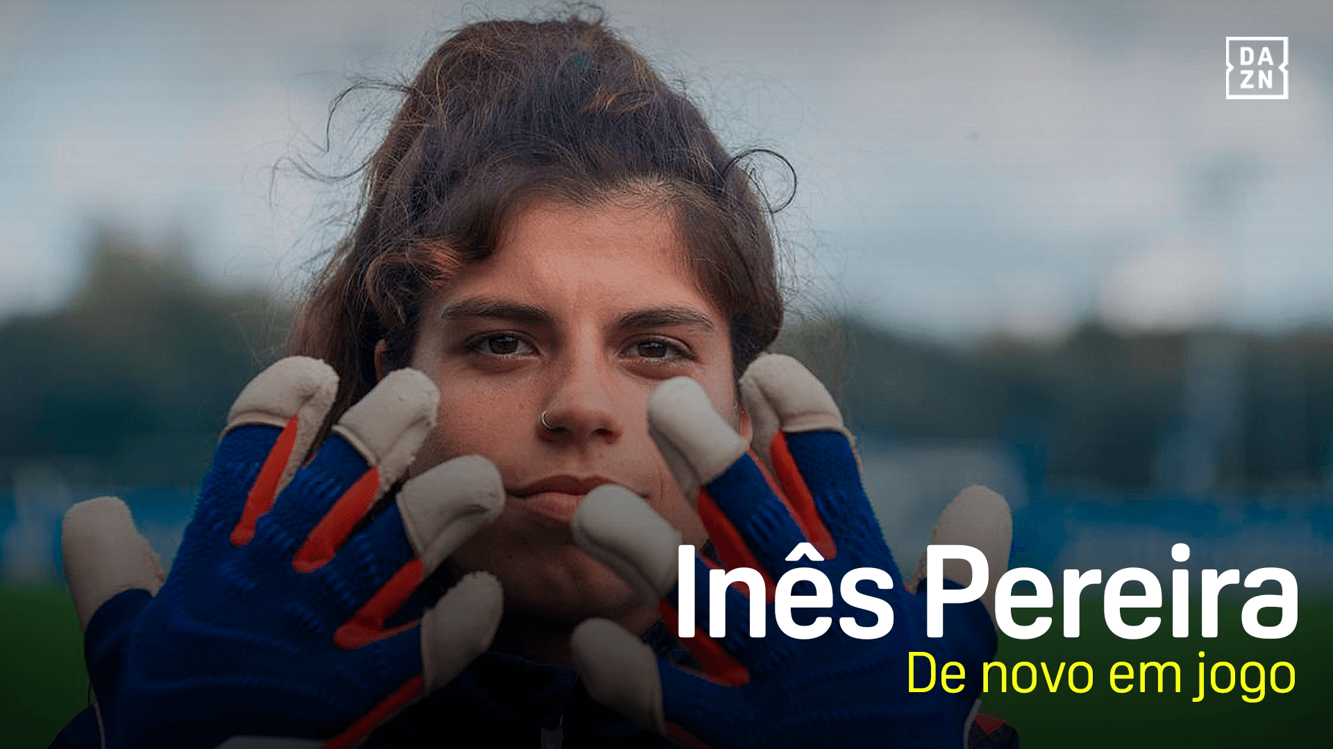 Watch Inês Pereira: Back in the game Online | DAZN PT