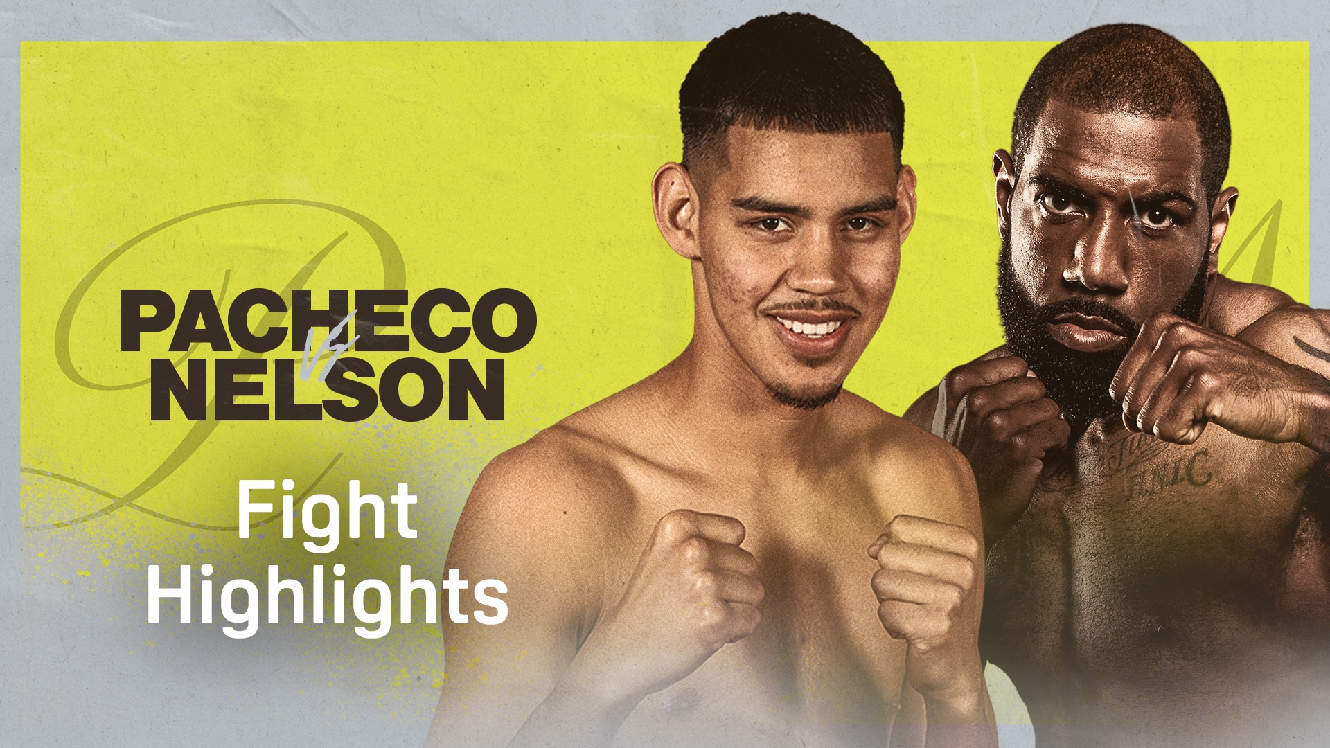 Watch Pacheco vs. Nelson: Fight Highlights Online | DAZN MS