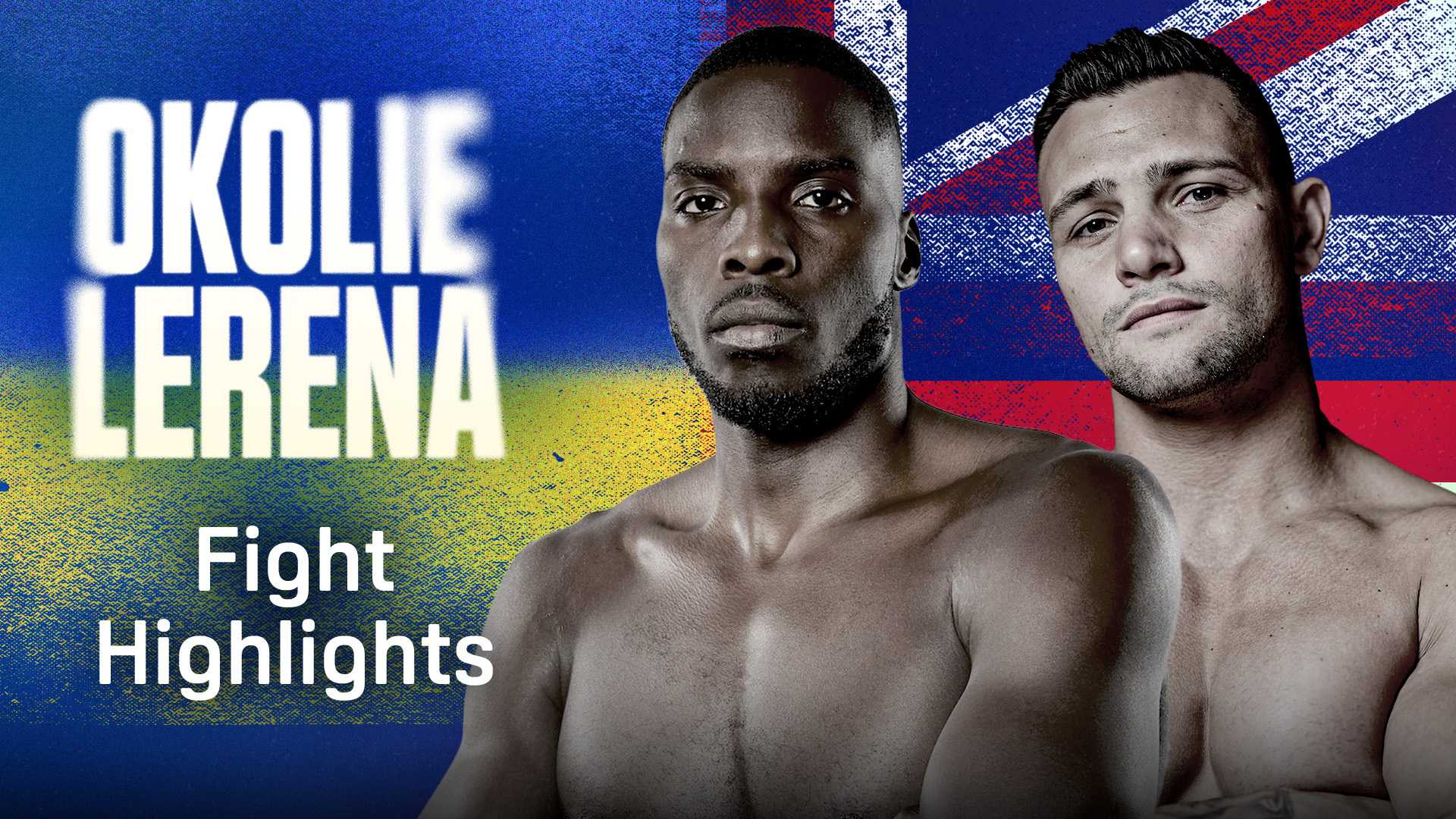 觀看 Okolie vs. Lerena: 全場精華 線上直播串流 | DAZN TW